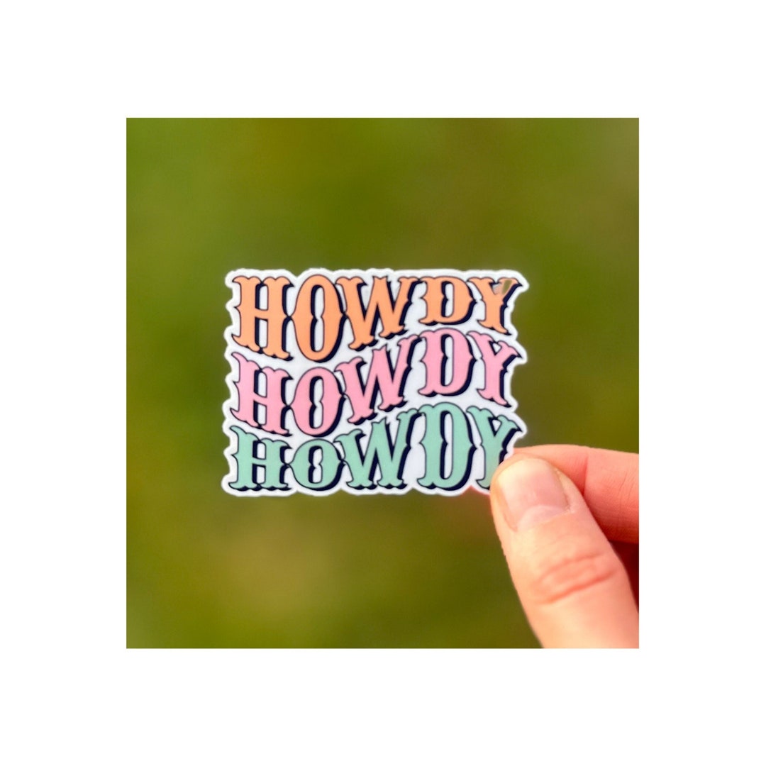 Howdy Sticker for Water Bottle, Cowboy Cowgirl Sticker, Howdy Texas ...