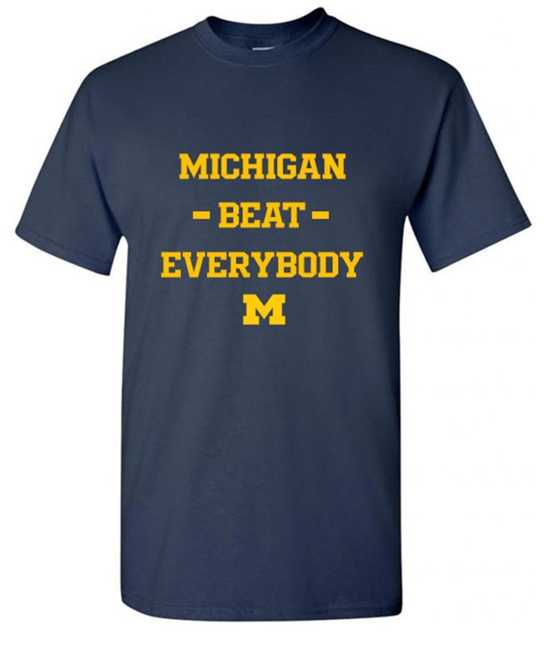 Michigan BEAT Everybody T-shirt, Michigan Football, Free Harbaugh ...