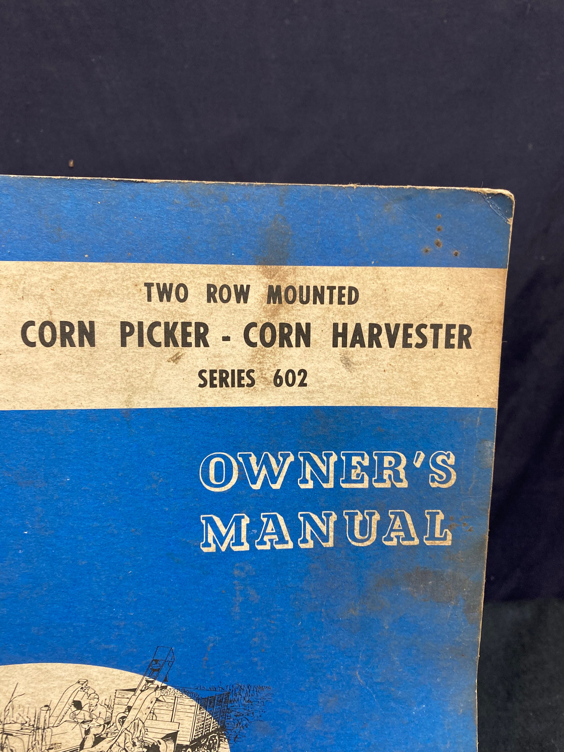 Vintage OEM Ford Two Row Mounted Corn Picker Harvester Series 602 Owner ...