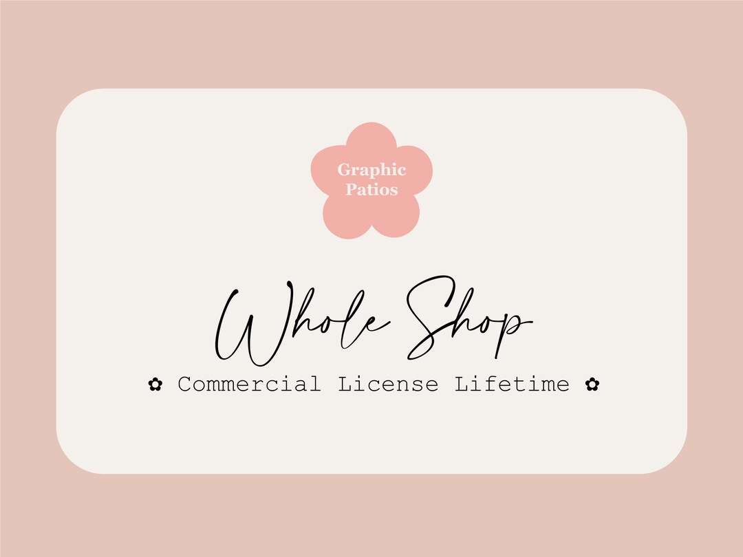 Whole Shop Unlimited Commercial License No Credit Commercial - Etsy