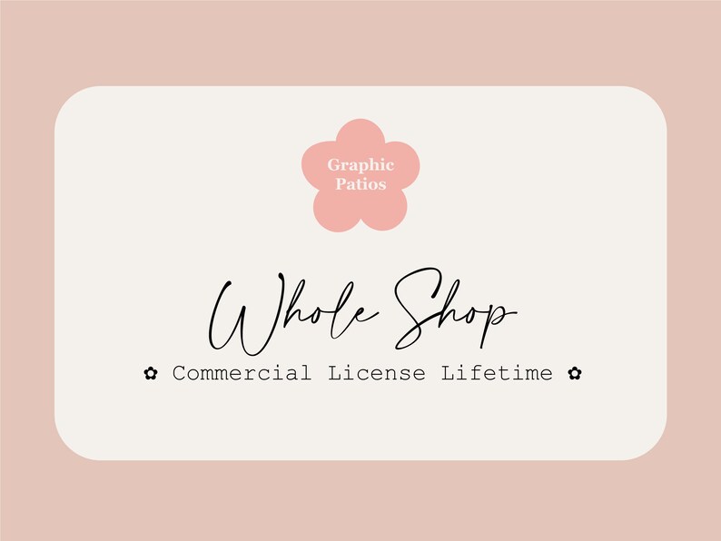 Whole Shop Unlimited Commercial License No Credit Commercial - Etsy