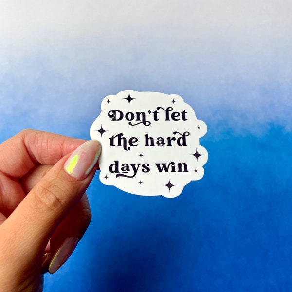 Acotar Sticker Dont Let Them Hard Days Win - Etsy