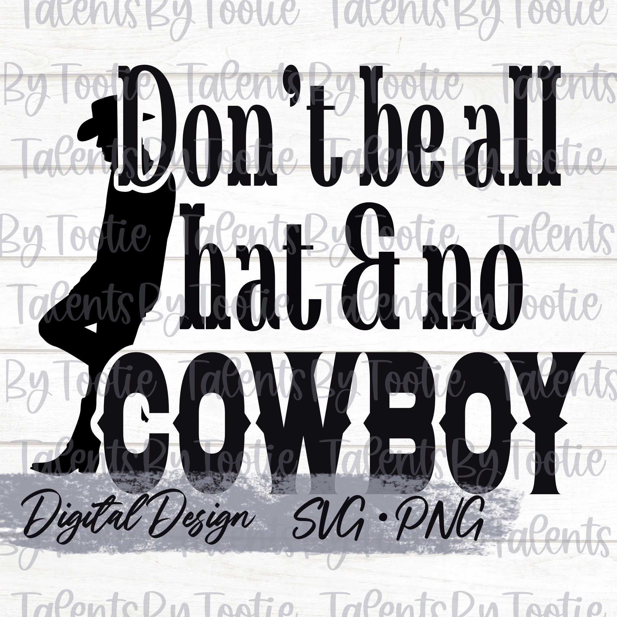 All Hat and No Cowboy PNG & SVG - Etsy