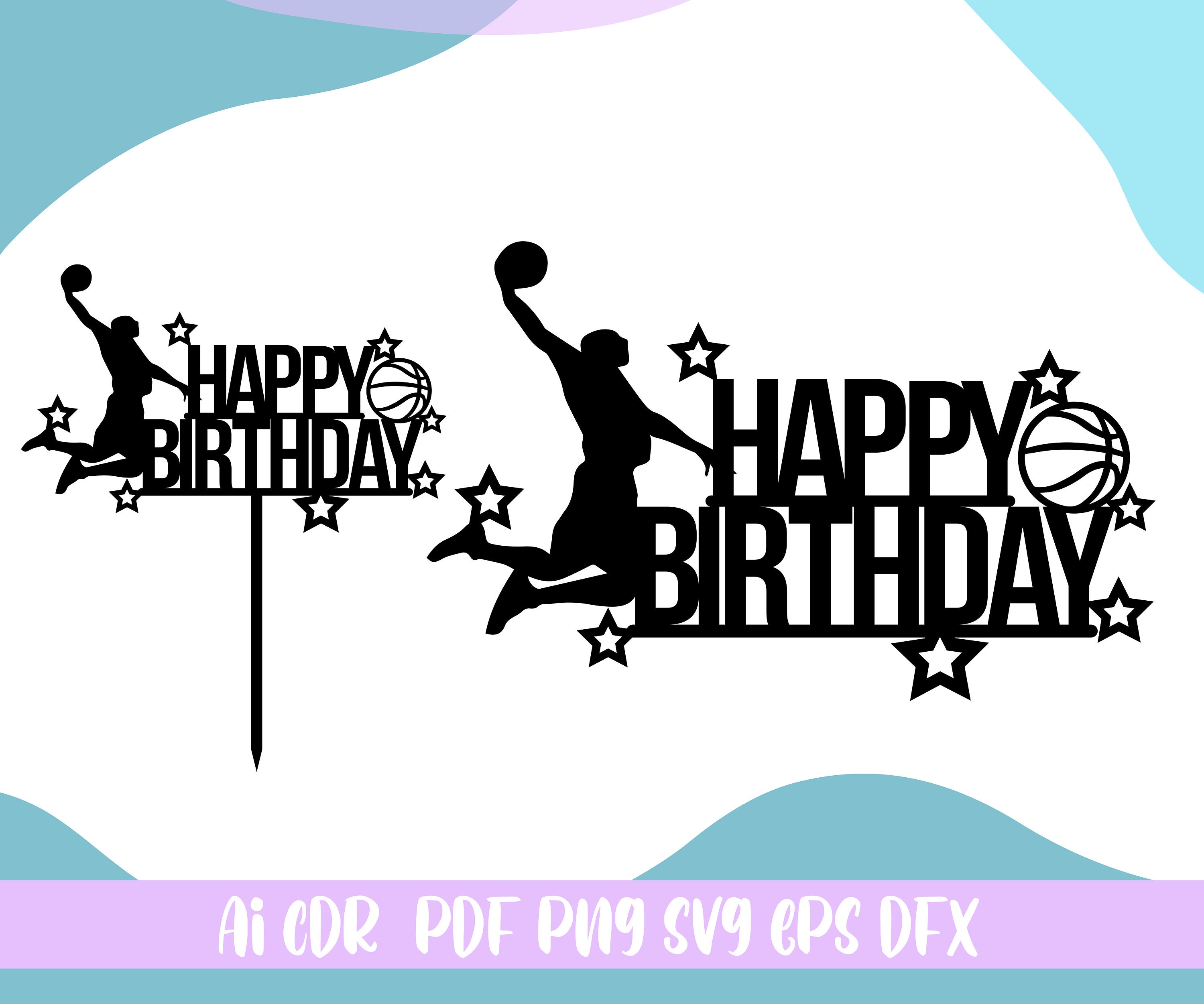 Basketball Birthday Cake Topper Svgcake Topper Happybirthday - Etsy