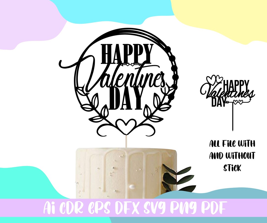 Valentine's Day Cake Topper SVG, Love SVG, Happy Valentine's Day,cake ...