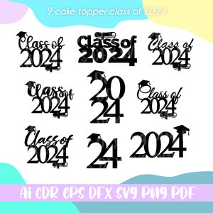 Class of 2024 Cake Topper Svg,graduation Day Svg,grads Cake Topper File ...