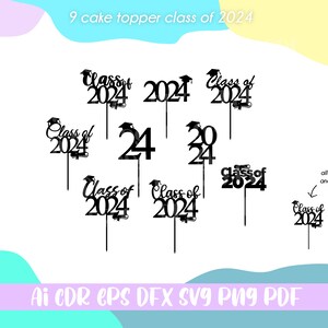 Class of 2024 Cake Topper Svg,graduation Day Svg,grads Cake Topper File ...