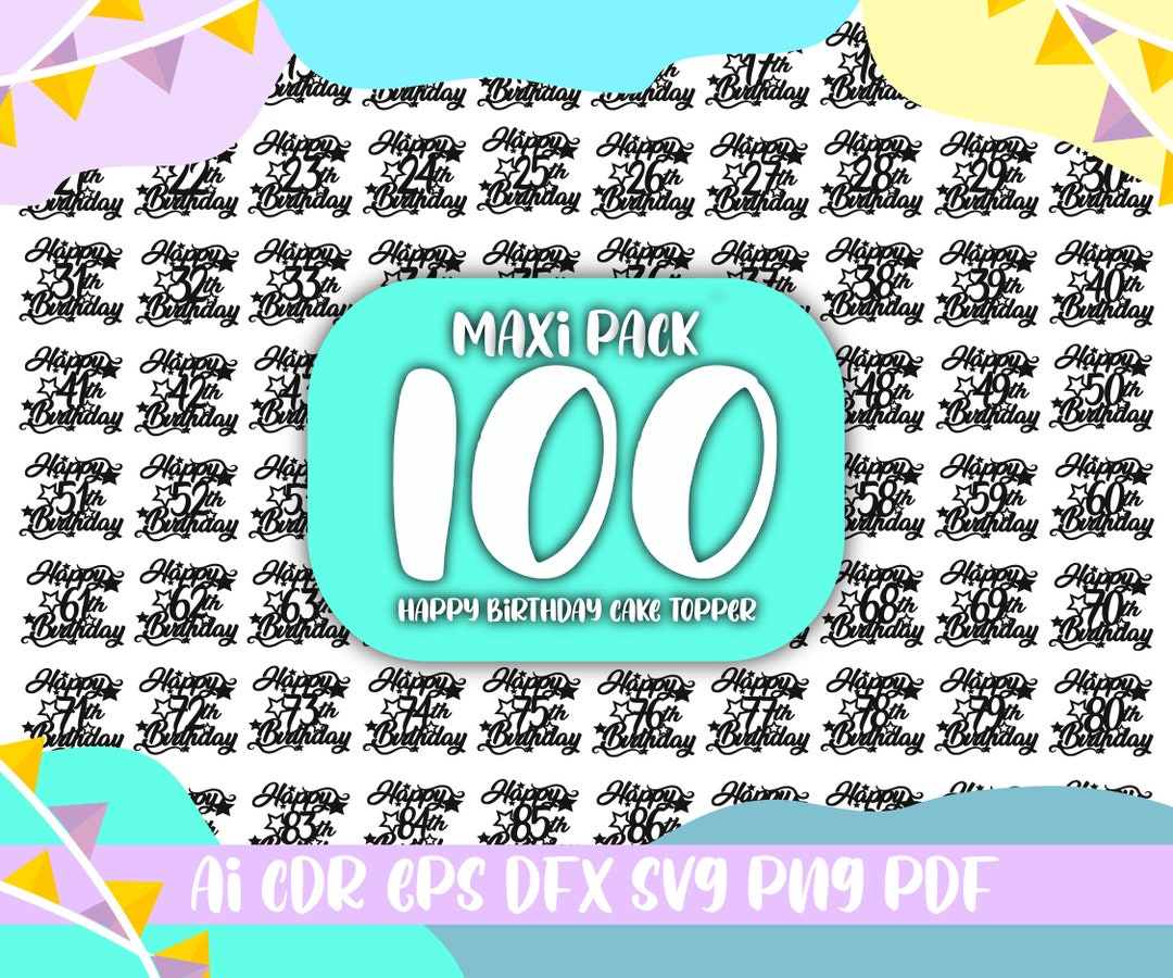 100 Happy Birthday Cake Topper Bundle SVG Files,happy Birthday With ...