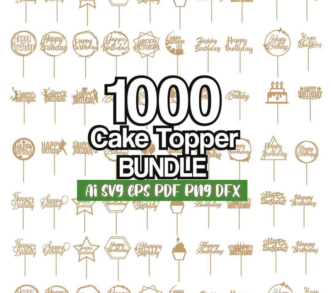 1000 Cake Topper SVG Bundle | Wedding & Birthday Cake Decorations ...