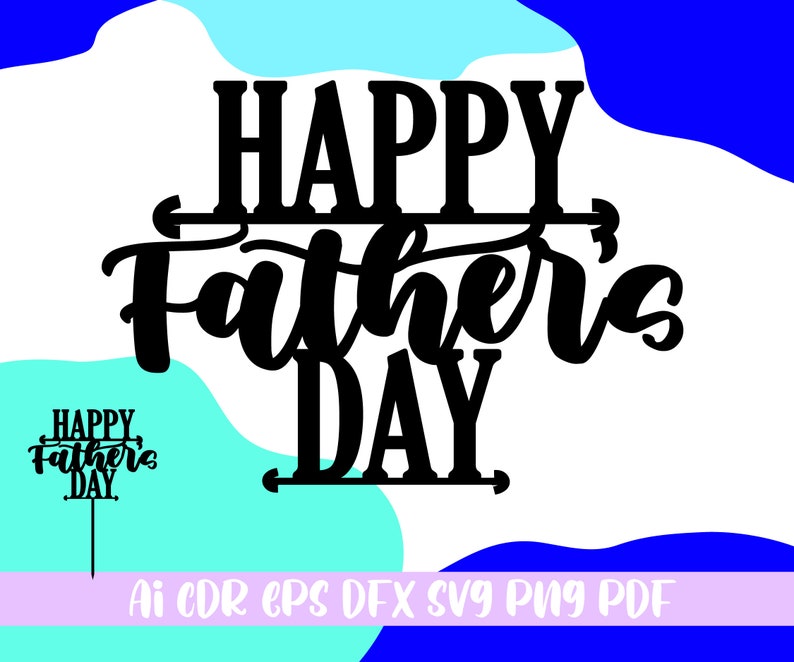 Happy Father's Day Cake Topper SVG father's Cake - Etsy