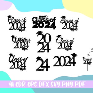 Class of 2024 Cake Topper Svg,graduation Day Svg,grads Cake Topper File ...