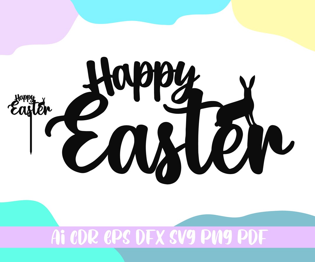 Happy Easter Cake Topper Svg,decorations for Easter Holidays,file Ai ...