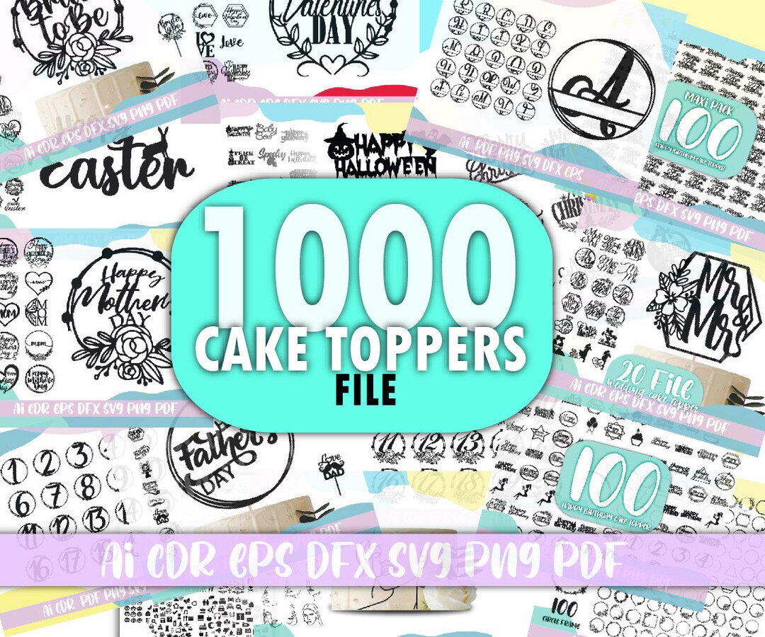1000 Cake Topper SVG Bundle ,cake Decorations Svg,happy Birthday Svg ...