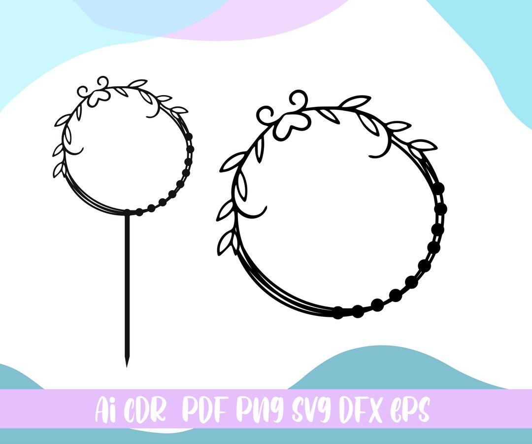 Circle Frame Svg, Cake Topper Svg, Files for Cricut, Wreath Frame ...