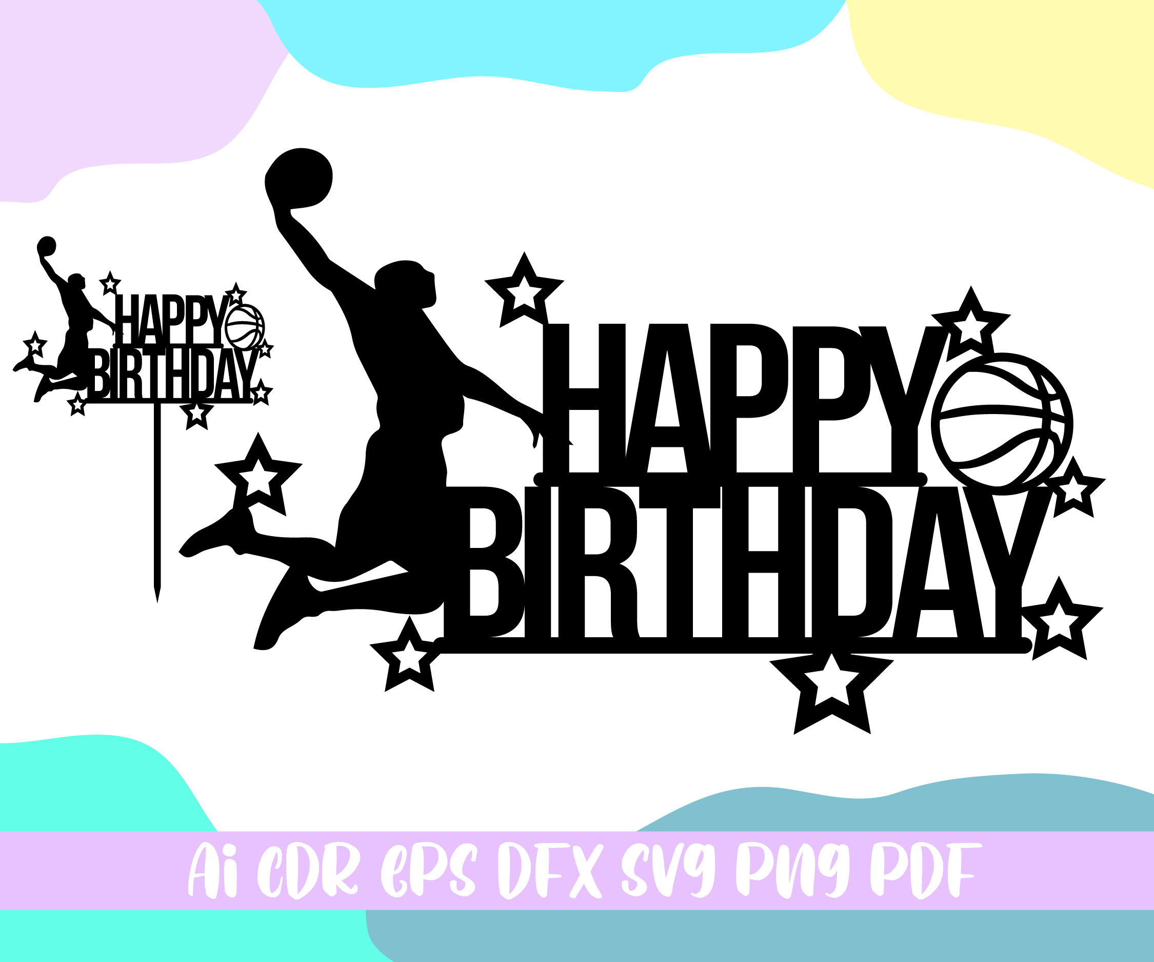 Basketball Birthday Cake Topper Svg,cake Topper Happy,birthday Svg ...