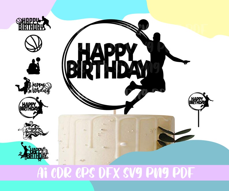 Basketball Birthday Cake Topper SVG Bundle,cake Topper Happy,birthday ...