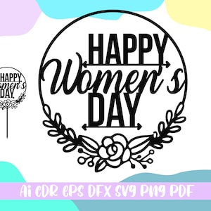 Happy Women's Day Cake Topper Svg,cake Decorations Svg,vector File ...