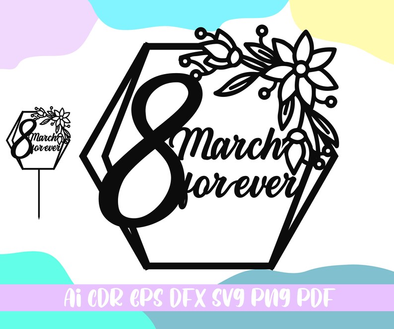 Happy Women's Day Cake Topper Svg,cake Decorations Svg,vector File ...