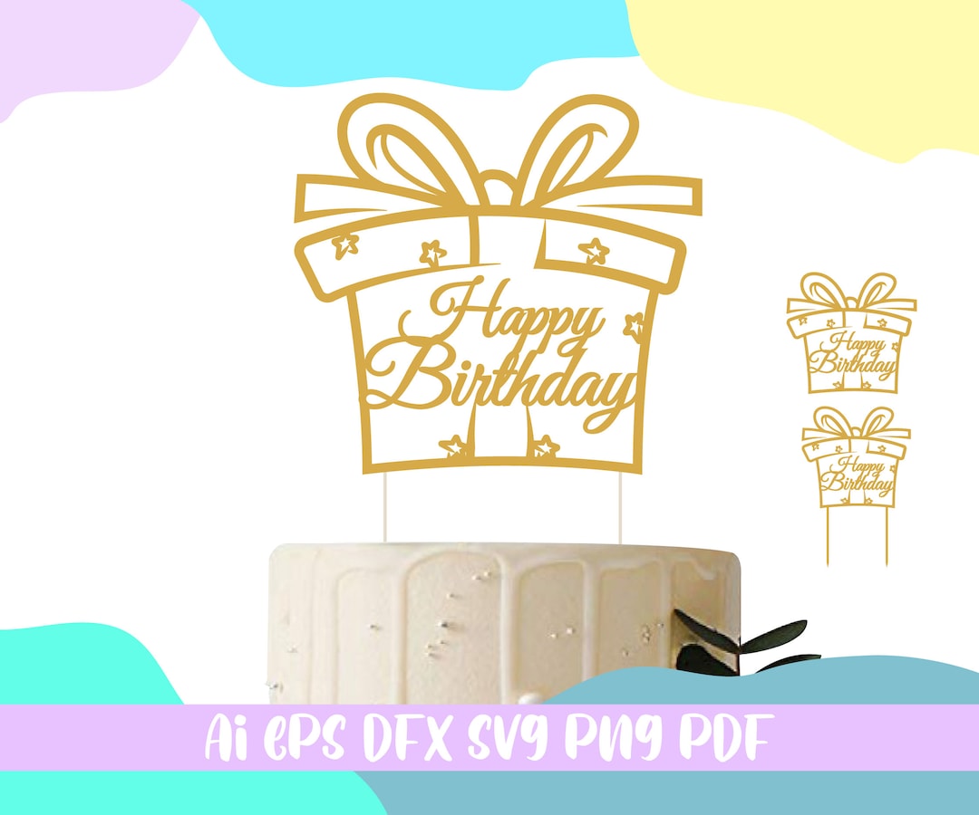 Happy Birthday Cake Topper SVG Bundle File,cake Topper Cut File,svg,ai ...