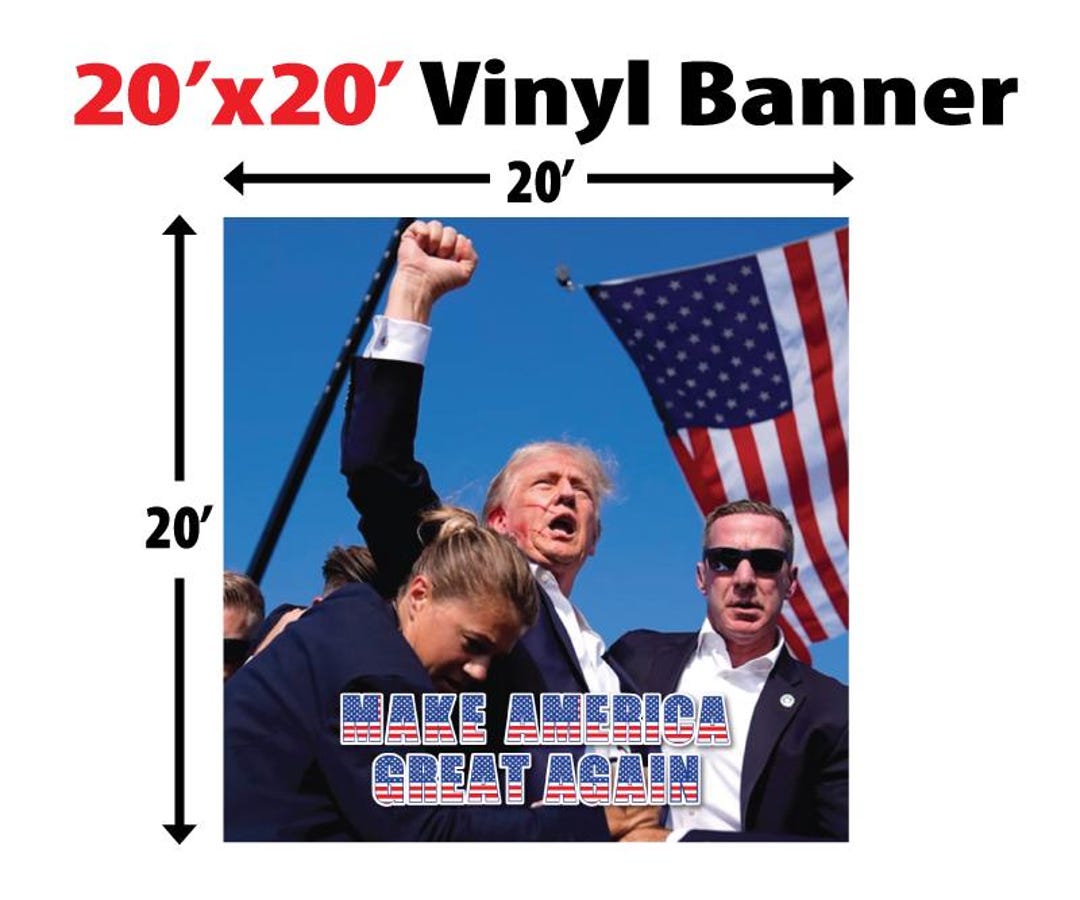 20'x20' Trump MAGA 2024 - Vinyl Banner Custom Order - Etsy