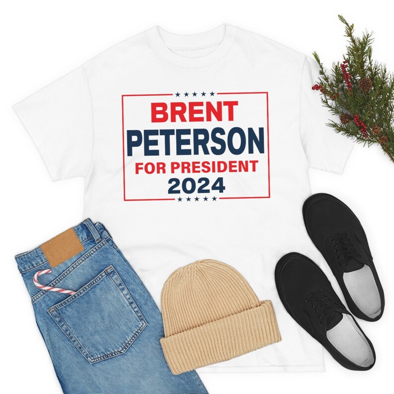 Brent Peterson for President 2024 Tshirt - Etsy
