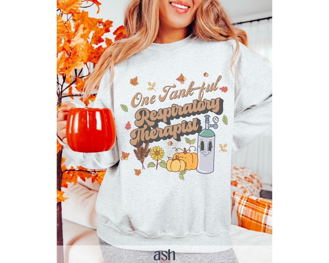 Respiratory Therapist Thanksgiving Sweatshirt, RT Thanksgiving Shirt ...
