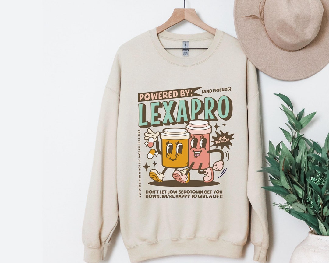 Powered by Lexapro Sweatshirt, Funny Mental Health Sweatshirt Powered ...