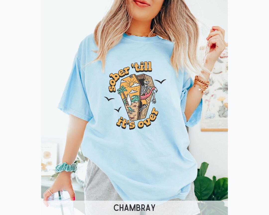 Sober Till It's Over Shirt, Summer Sobriety Shirt, Skeleton Coffin ...