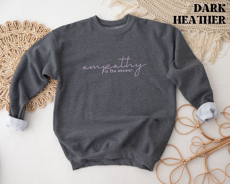 Empathy Sweatshirt Empathy is the Answer Kind People Shirt Be - Etsy