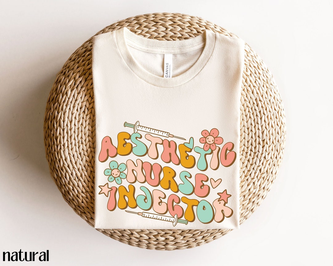 Retro Aesthetic Nurse Injector Shirt, Groovy Cosmetic Nurse Injector ...