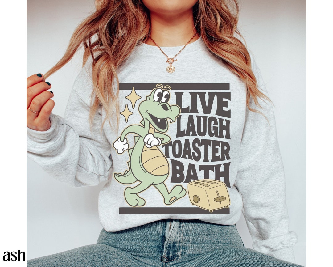 Live Laugh Toaster Bath Sweatshirt, Dark Humor Sweatshirt, Sarcastic ...