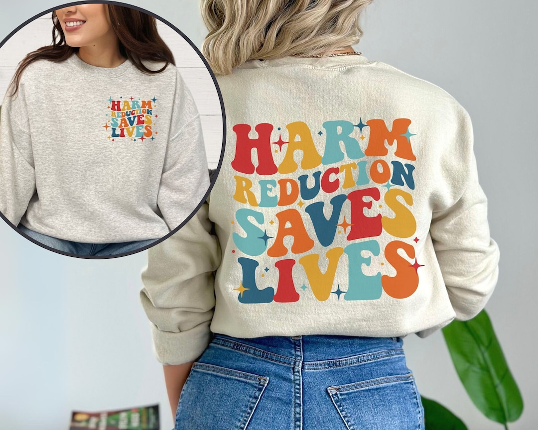 Retro Harm Reduction Sweatshirt, Harm Reduction Saves Lives Crewneck ...