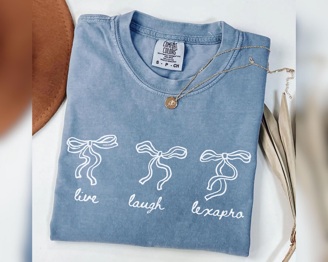 Live Laugh Lexapro Shirt, Coquette Bow Funny Mental Health Shirt ...