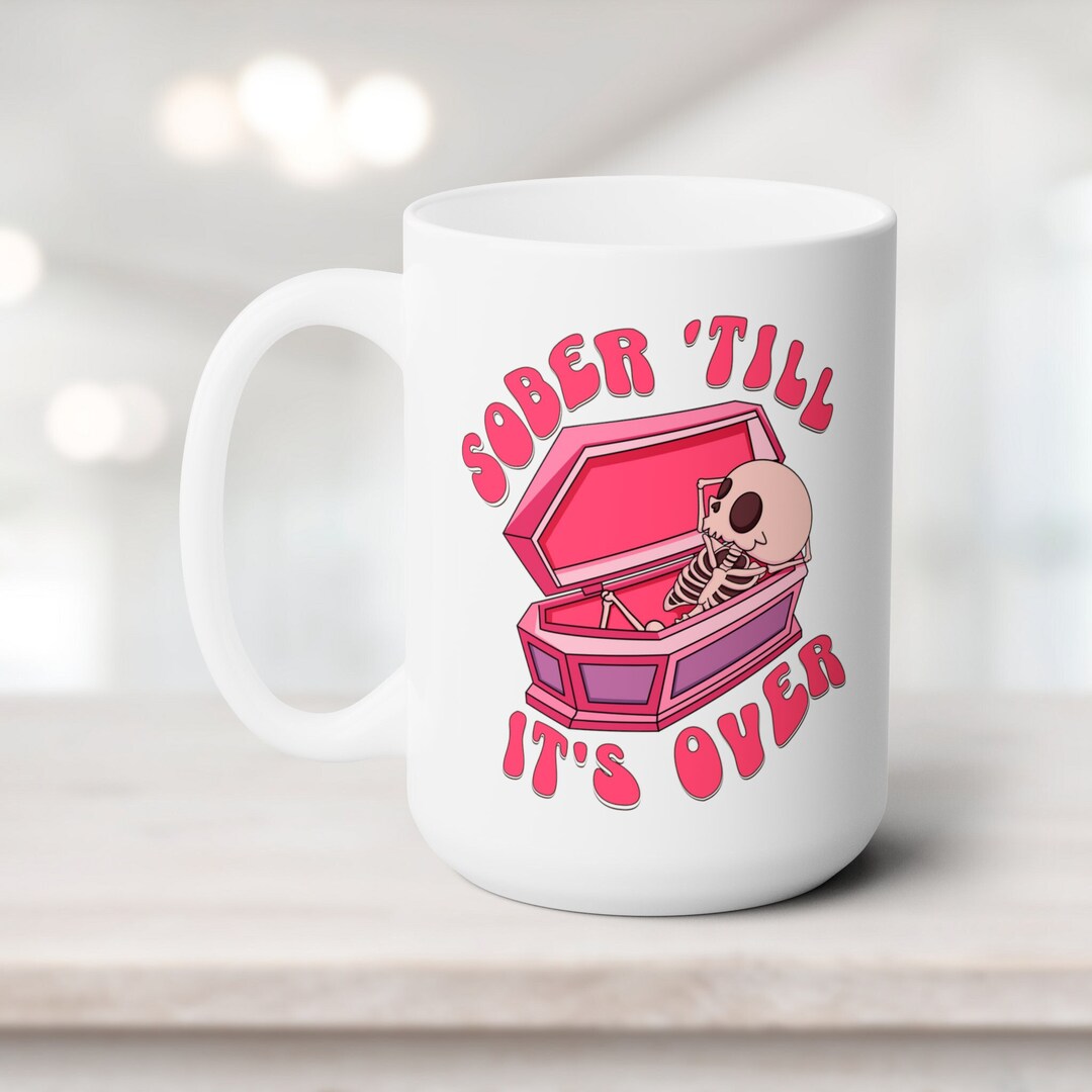 Sober Till It's Over Mug, Funny Sobriety Mug, Stay Sober Mug, Cute Pink ...