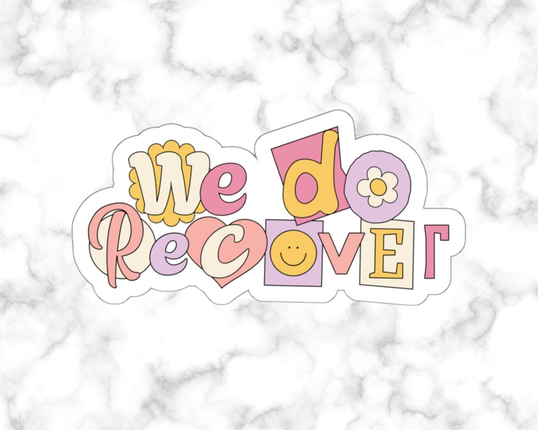 We Do Recover Sticker, Cute Recovery Sticker, Sobriety Laptop Decal ...
