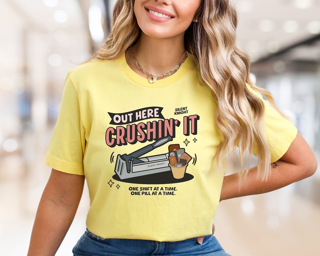 Retro Med Tech Shirt, Out Here Crushin' It Shirt, Pill Crusher Shirt ...