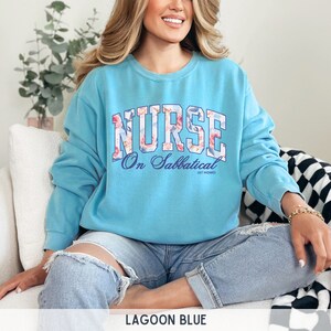Nurse on Sabbatical Shirt, Stay at Home Nurse Sweatshirt, Funny Nurse ...