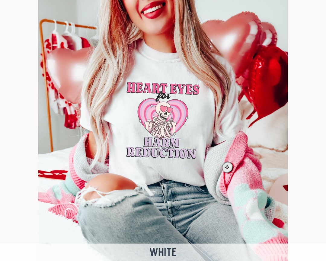 Heart Eyes for Harm Reduction Shirt, Valentine's Day Harm Reduction ...