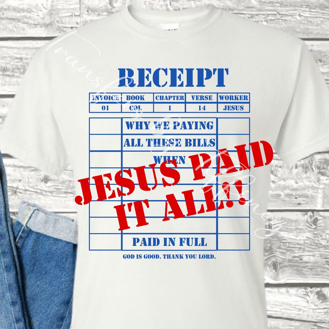 Jesus Paid It All PNG, Bible Verse, Jesus Receipt, Religious PNG ...