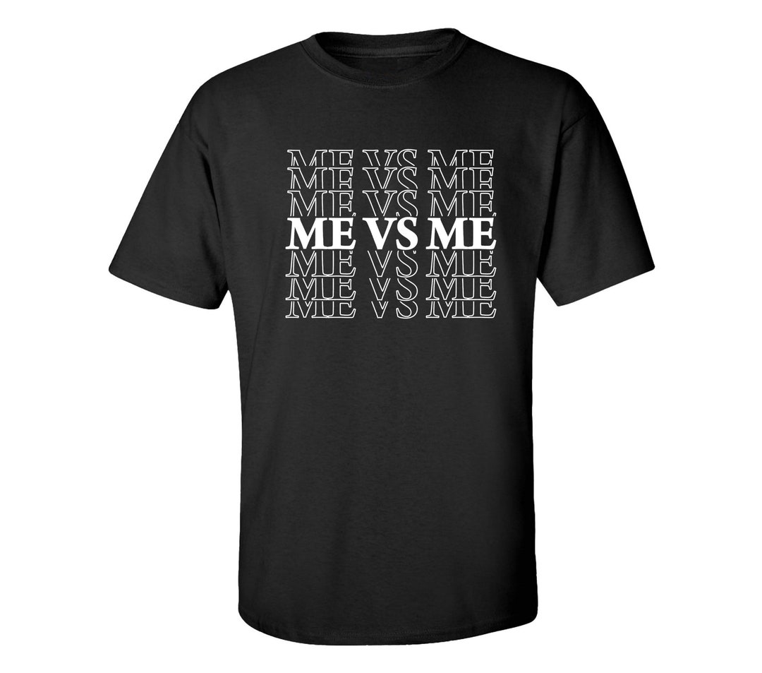 Me Vs Me Shirt, Competition Shirt, Business Shirt, Entrepreneur Shirt ...