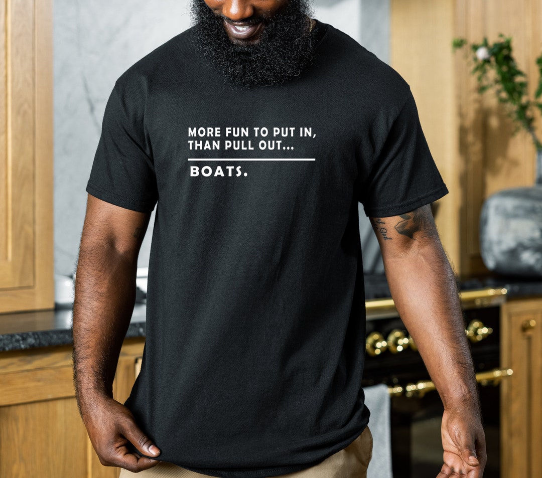 Funny Boat T-shirt: Adult Humor Boating Gift - Etsy