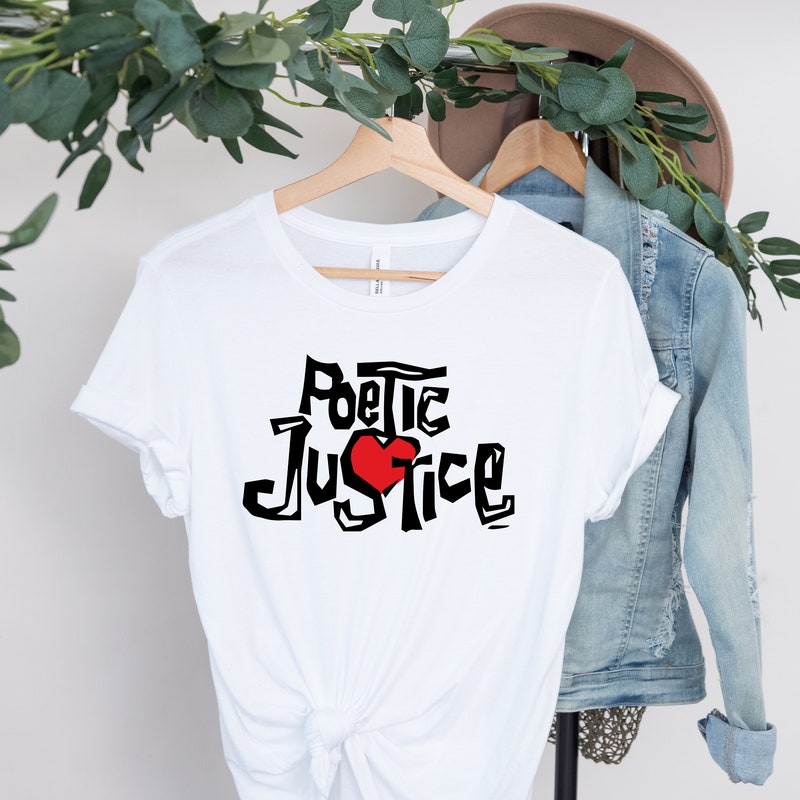 Poetic Justice Shirt - Etsy