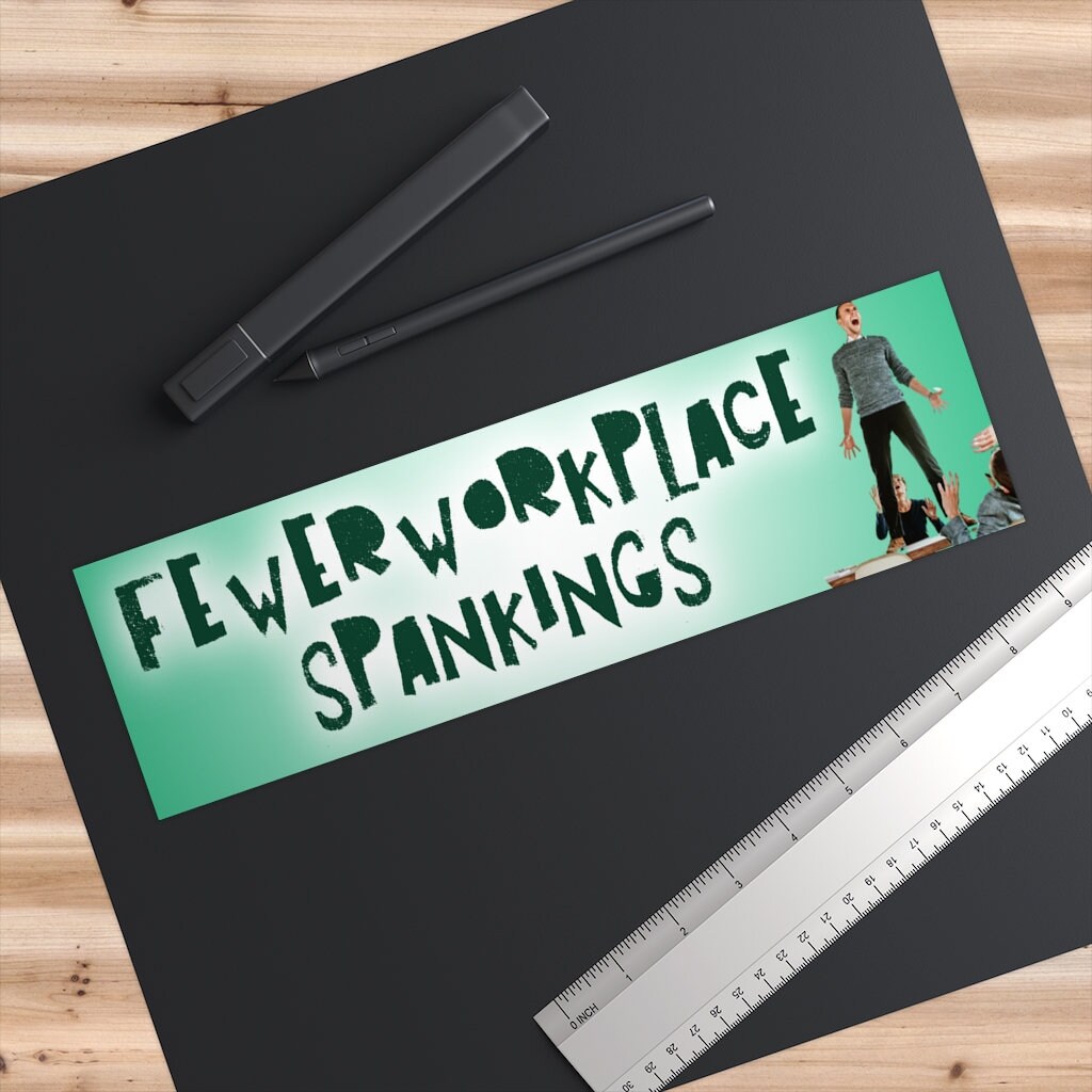 Fewer Workplace Spankings Etsy