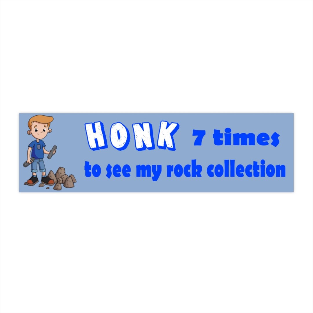 Honk 7 Times to See My Rock Collection - Etsy