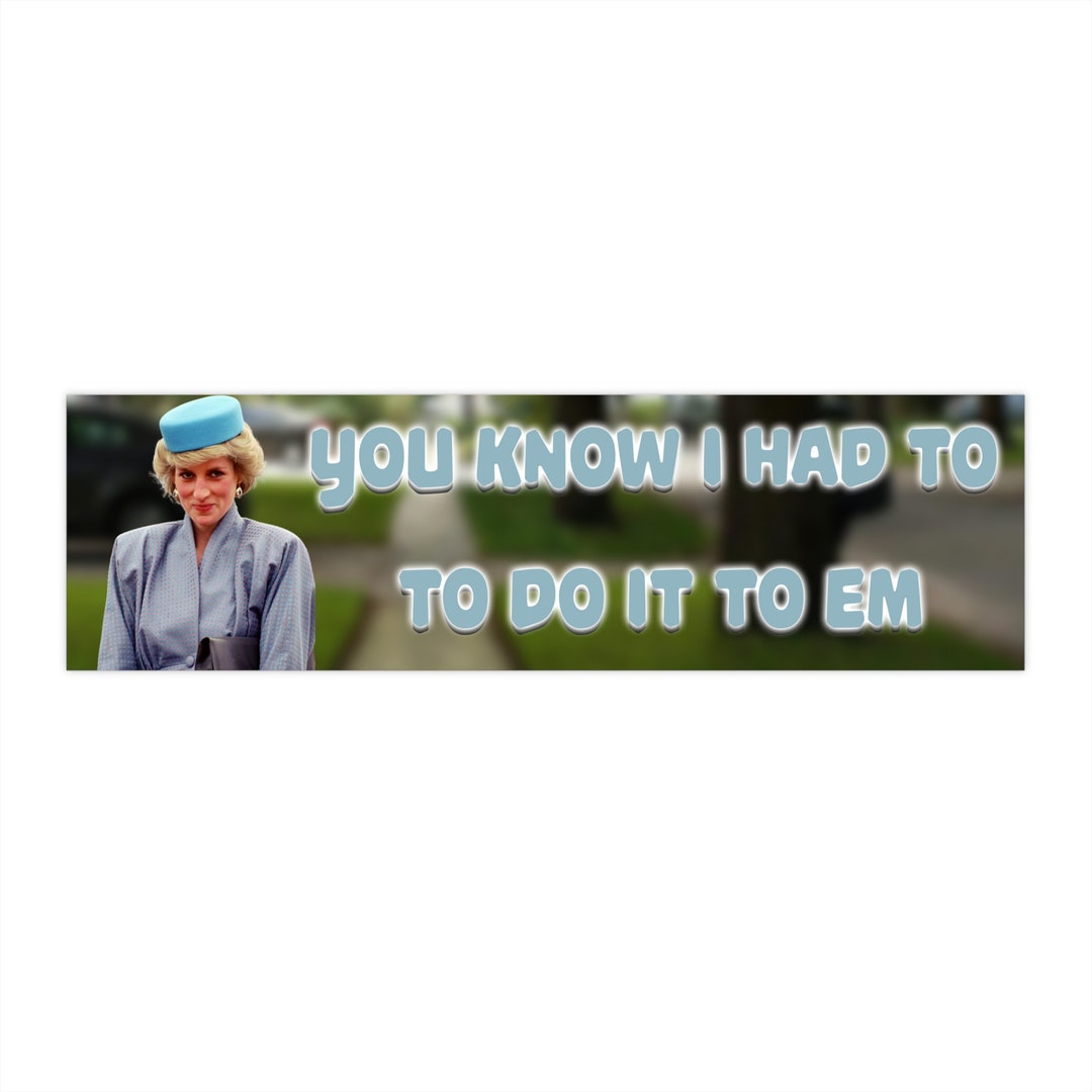 You Know I Had to Do It to Em - Etsy