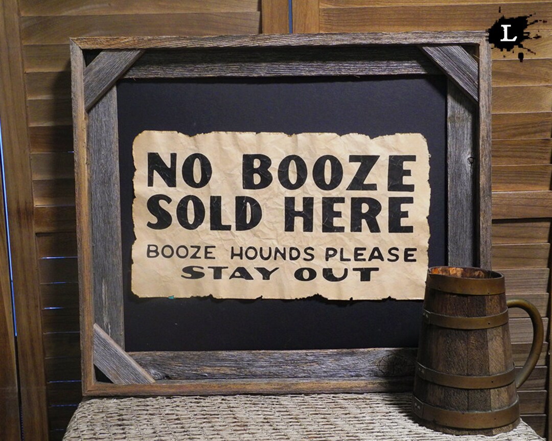 No Booze Sold Here Prohibition Era Poster Aged Document Frame Not ...