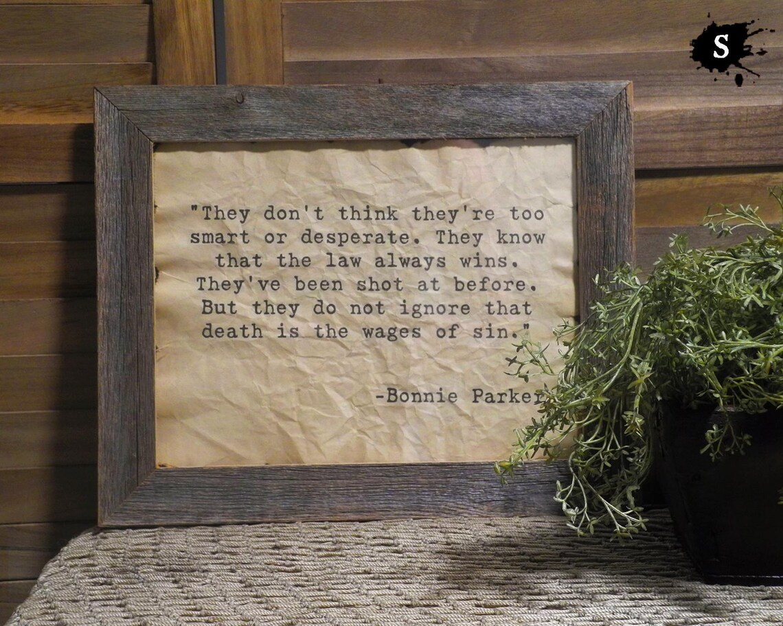 Bonnie Parker Quote Bonnie and Clyde Aged Document Frame Not Included ...