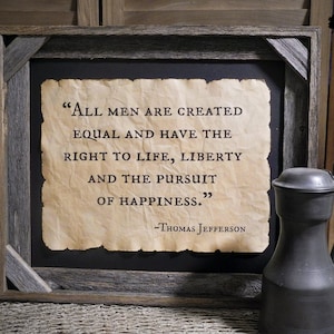 Thomas Jefferson Quote All Men Are Created Equal Colonial America Aged ...