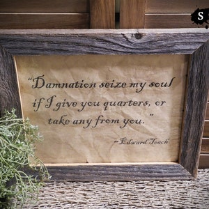 Blackbeard Edward Teach Quote Piracy Aged Document Frame Not Included ...