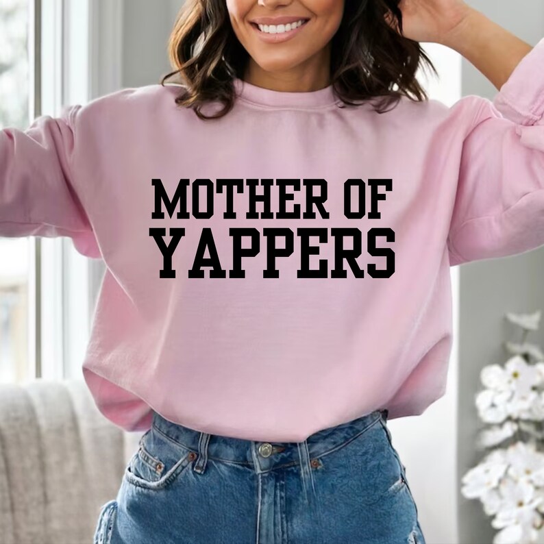 Mother of Yappers Sweatshirt, Gift for Mom, Mother's Day Gift ...